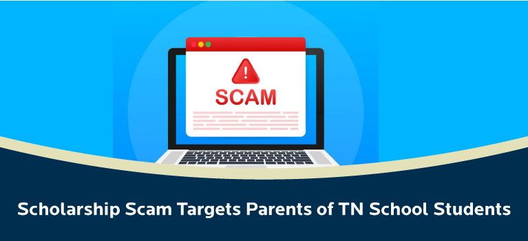 Alert: Scholarship Scam Targets Parents of TN School Students ...