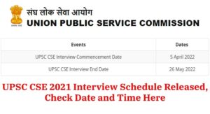 UPSC CSE Schedule and IAS Interview Travel Guidelines, Date