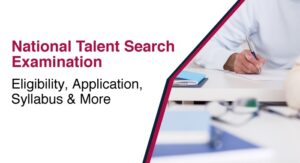 NTSE 2023 Eligibility, Application, Syllabus