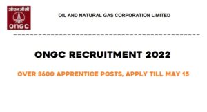 ONGC Recruitment 2022 - Vacancies, Notification and Last Date to Apply