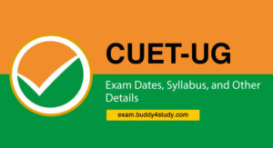 CUET UG 2023 - Eligibility, Syllabus, and Application Fee