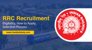 RRC Recruitment 2022 - Eligibility, How to Apply, Selection Process