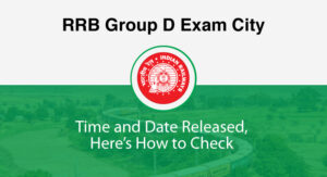 RRB Group D Exam 2023 - Details, City, Time and Date Released